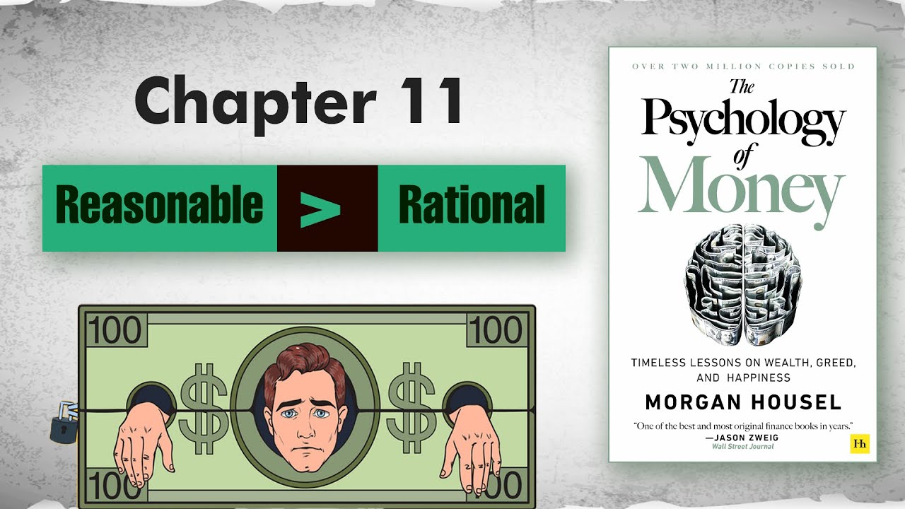 Ch-11 Reasonable over Rational | The Psychology of Money by Morgan ...