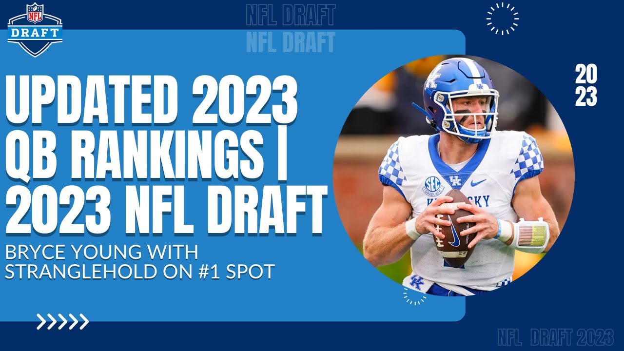 2023 NFL Draft | Updated Quarterback Rankings - YouTube