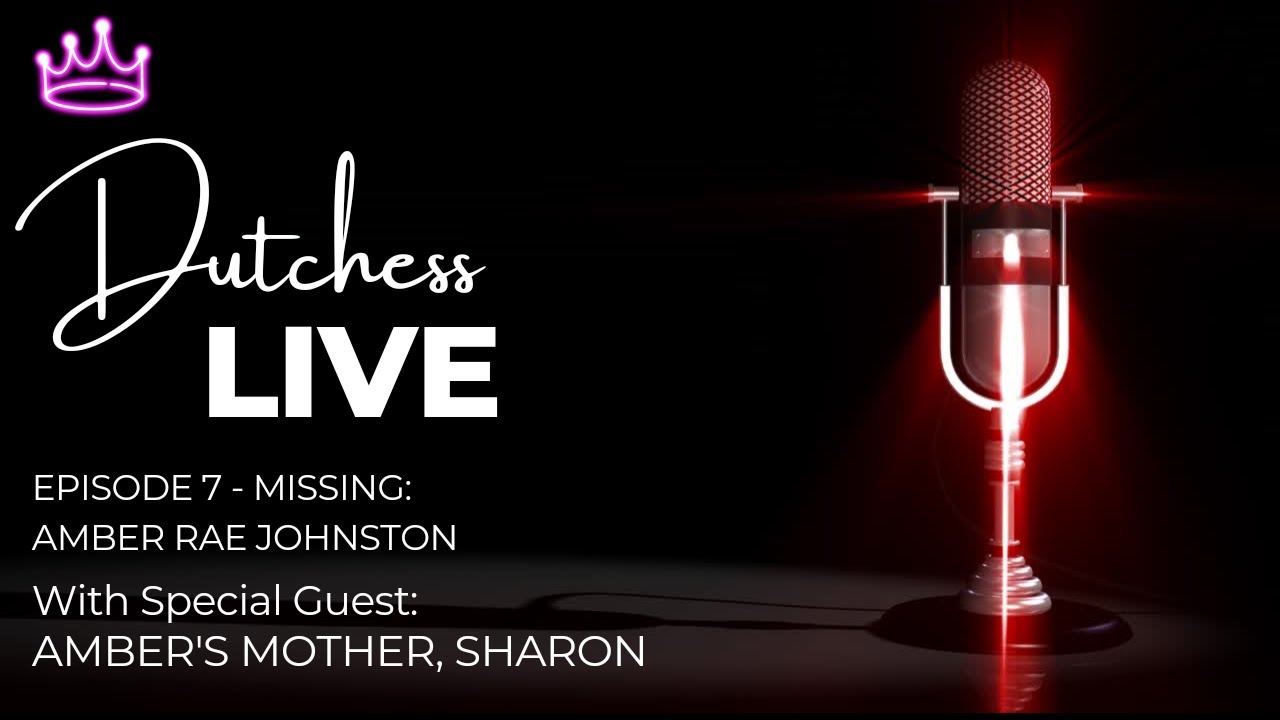 Missing: Amber Rae Johnston- The search continues. Special Guest ...