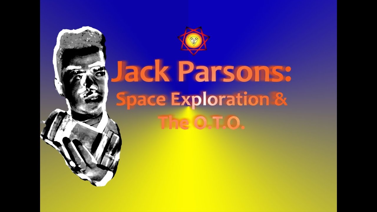 Jack Parsons: Space Exploration & the O.T.O. - YouTube