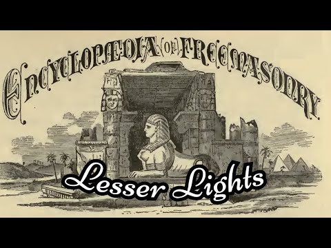 Lesser Lights: Encyclopedia of Freemasonry By Albert G. Mackey - YouTube