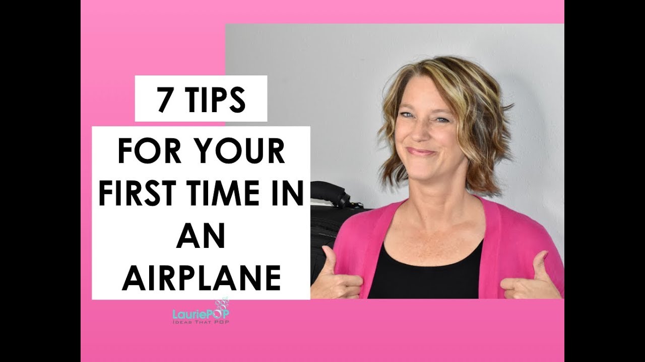 Seven Tips For Your First Flight - YouTube