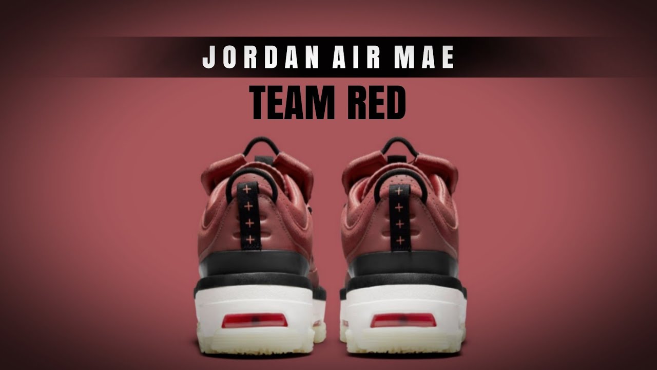 TEAM RED 2021 Jordan Air Mae DETAILED LOOK - YouTube