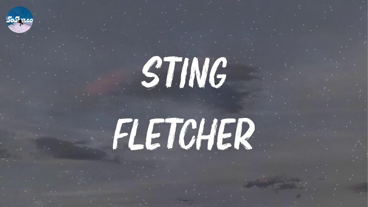 FLETCHER - Sting (Lyrics) - YouTube