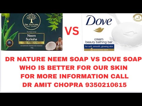 NEEM SOAP VS DOVE SOAP WHO IS BETTER#neemsoap#ayurveda - YouTube