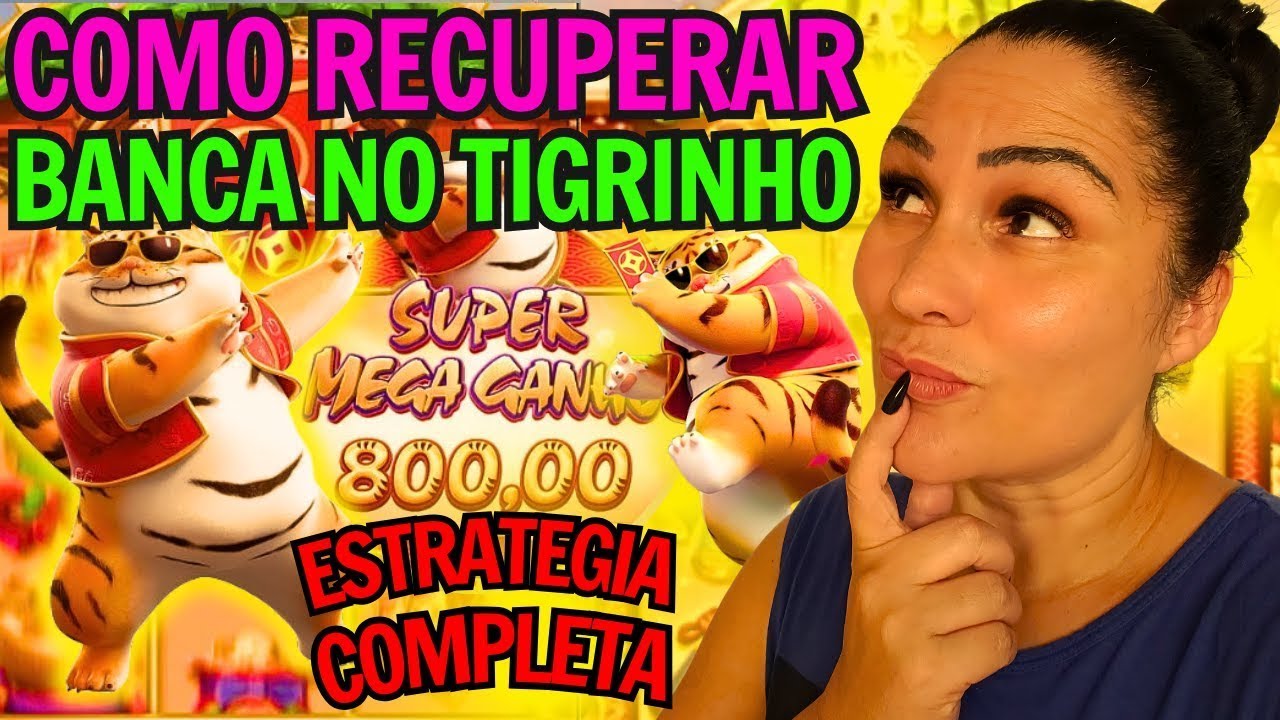 FORTUNE TIGER ESTRATEGIA COMO RECUPERAR SUA BANCA NO TIGRINHO 🐯 CASA ...