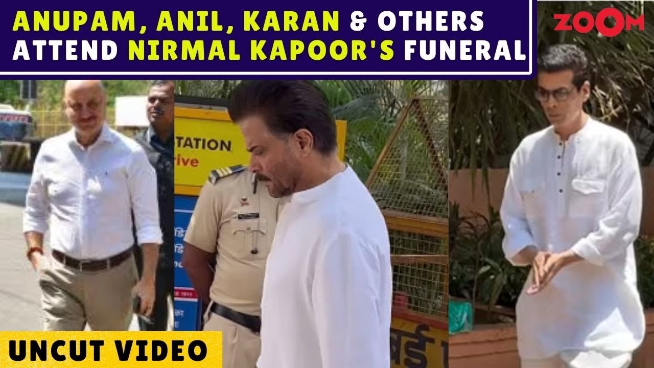 Nirmal Kapoor's FUNERAL: Anupam Kher, Anil Kapoor, Karan Johar ARRIVE ...