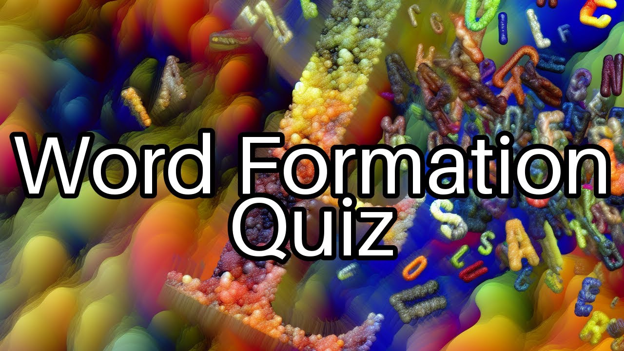 Challenge Your Vocabulary: Word Formation Quiz 🌟 Test Your Knowledge ...