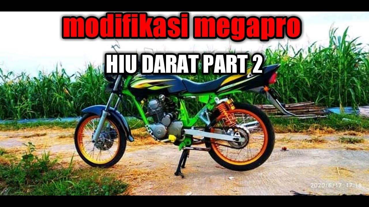 Modifikasi megapro hiu 2005 || mp hiu darat part 2 - YouTube