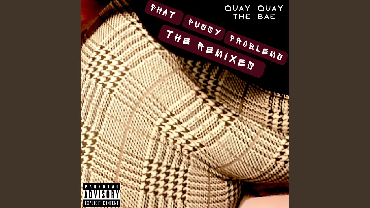 Phat Pussy Problems (Brow Babe Remix) - YouTube