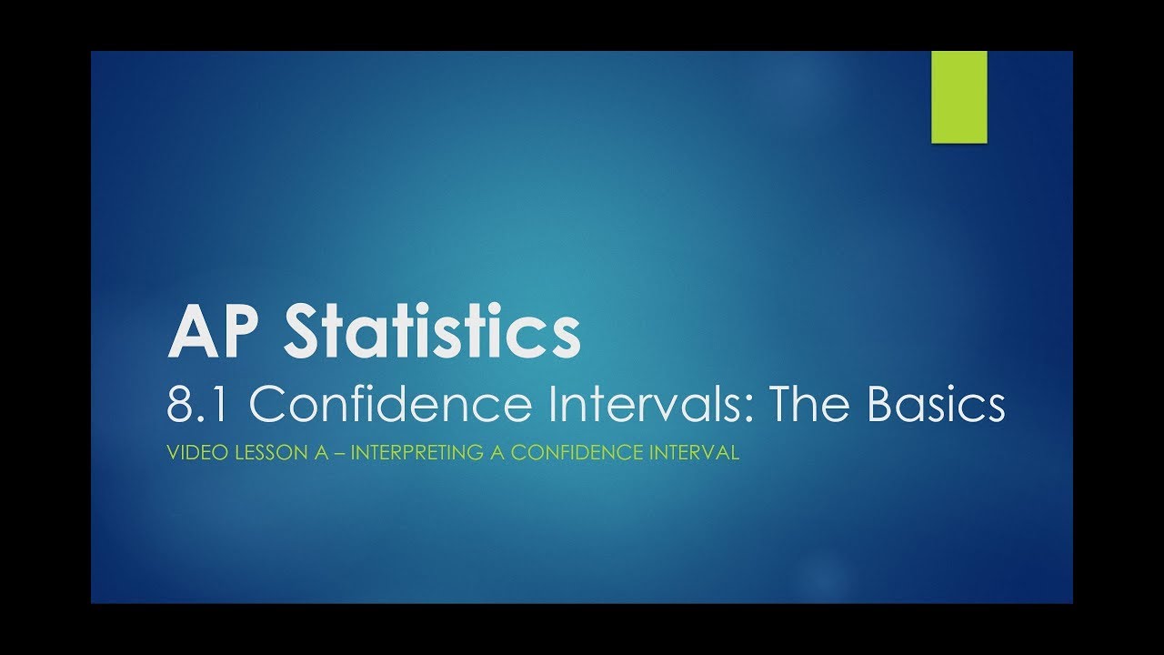 AP Statistics - 8.1A Confidence Intervals: The Basics - YouTube