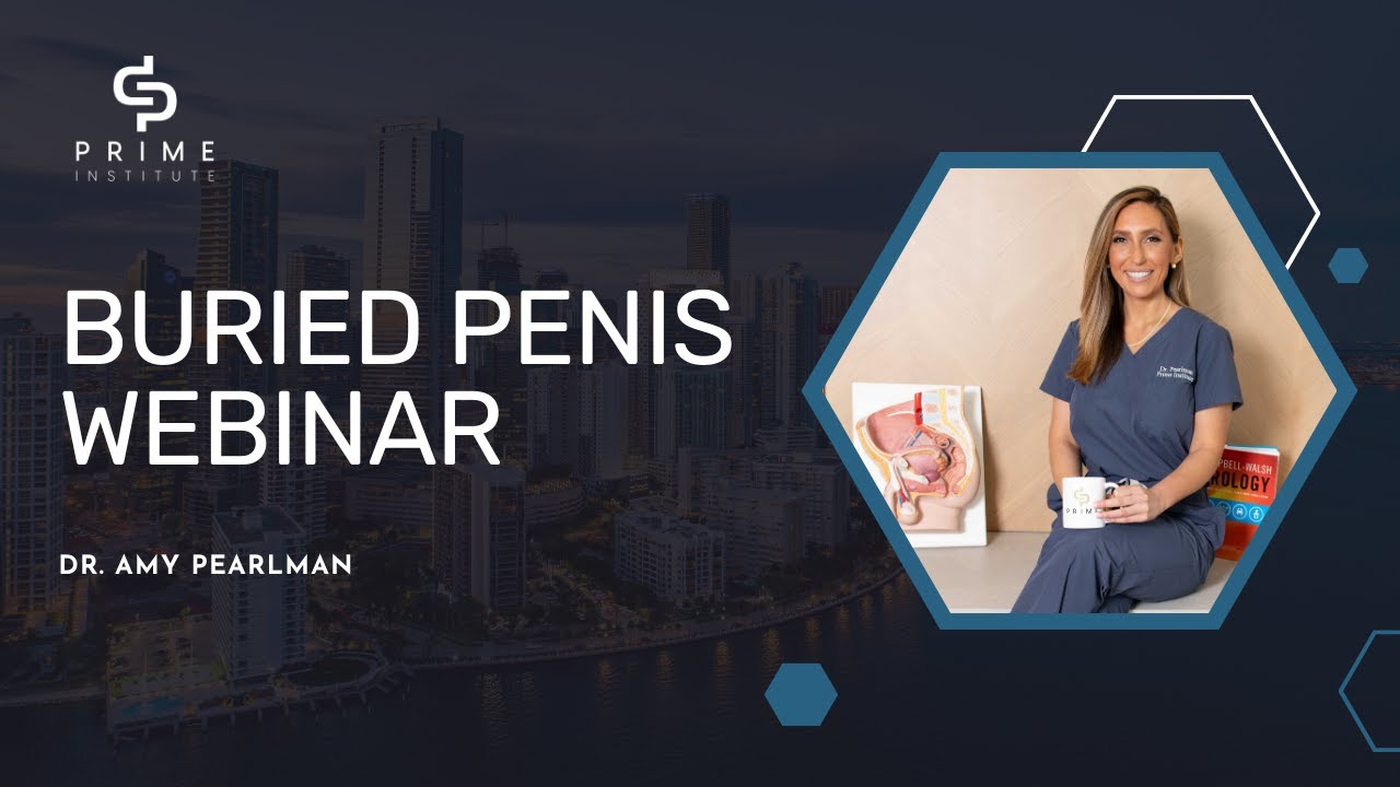 Buried Penis Webinar | Dr. Amy Pearlman | PRIME Institute - YouTube