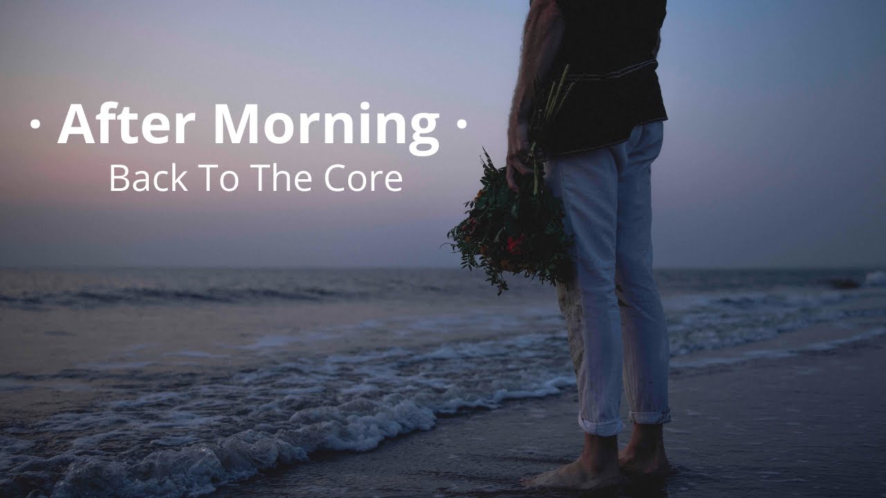 After Morning - Back To The Core (Official Video) - YouTube