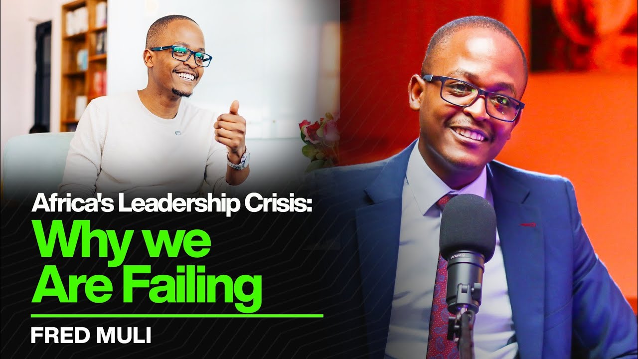Episode 81: Fred Muli;Building the next-gen of African leaders|We have ...