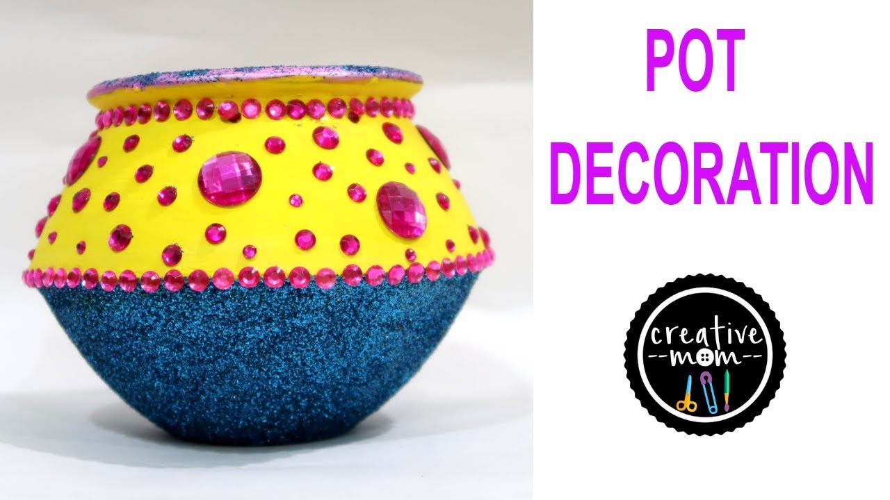 POT DECORATION | POT DECORATION COMPETITION | MATKI DECORATION | POT ...