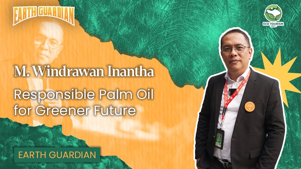 EARTH GUARDIAN: Interview with Mahatma Windrawan Inantha from RSPO ...