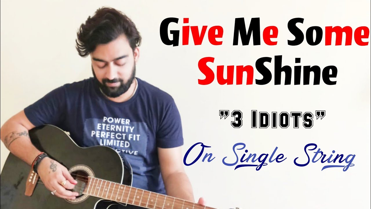 Give me Some Sunshine Guitar Lesson/Tabs | Single String | 3 Idiots ...