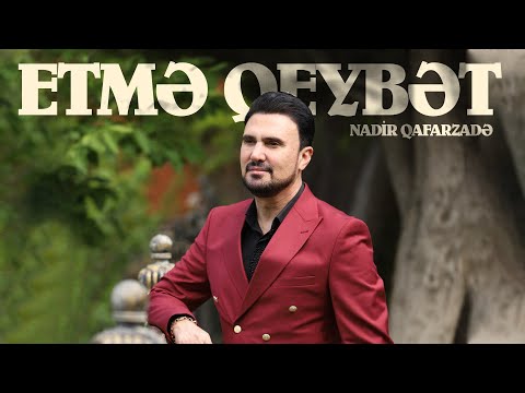 Nadir Qafarzadə — Etmə Qeybət (Rəsmi Audio)