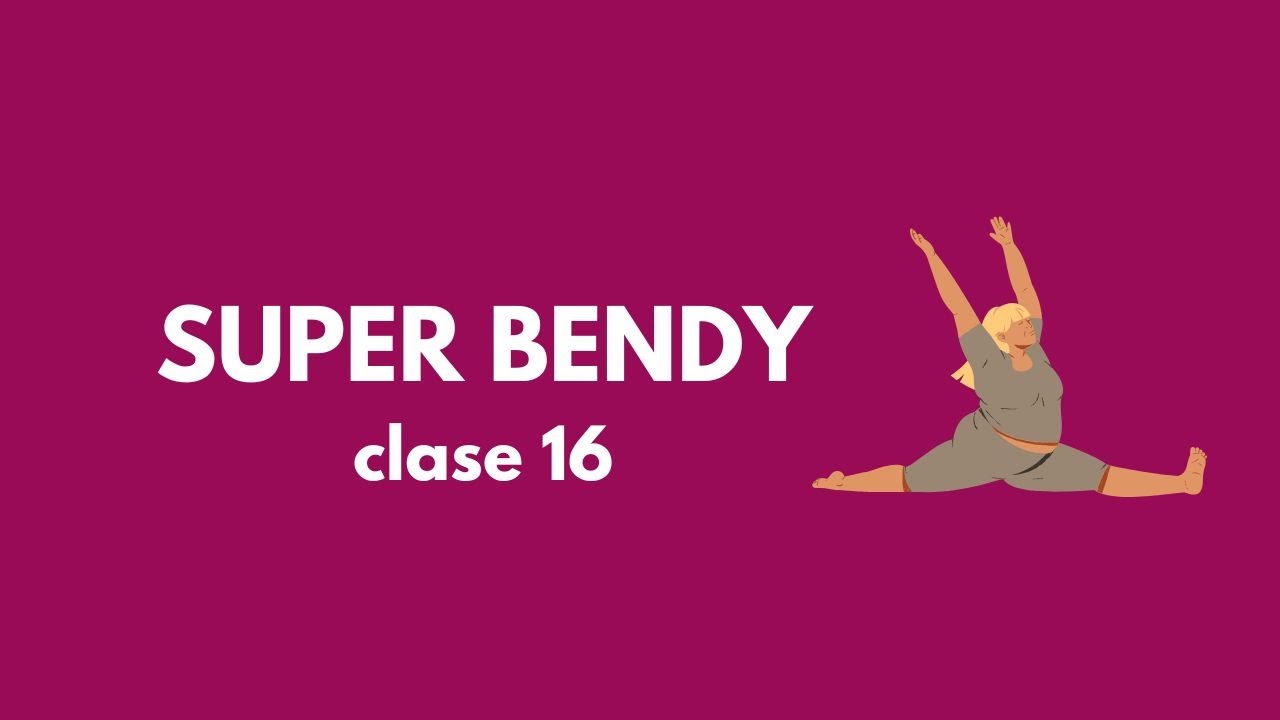 Super Bendy - Clase 16 - Backbends, pelvis, caderas y alien - YouTube