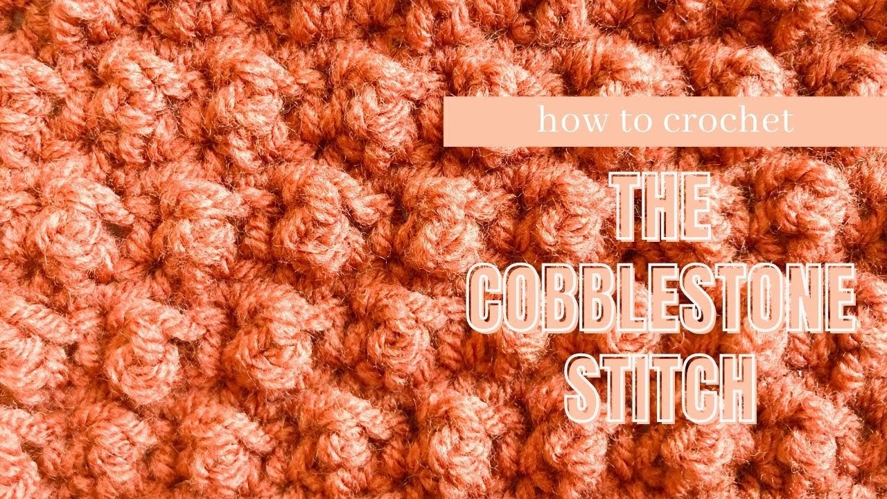 How to Crochet: The Cobblestone Stitch | Easy Crochet Stitch Tutorial ...