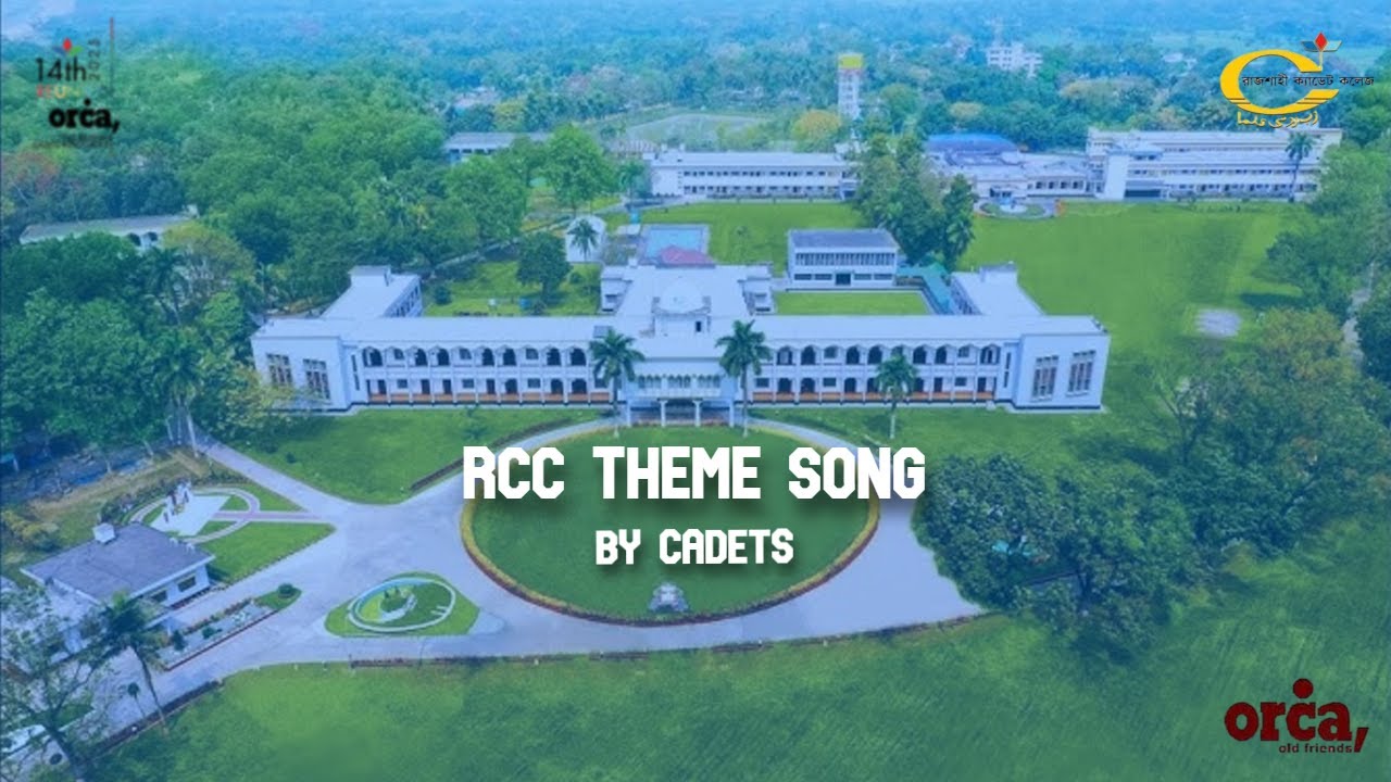 Rajshahi Cadet College Theme Song | RCC Cadets Live at 14th ORCA ...