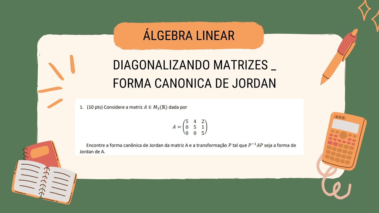 FORMA CANONICA DE JORDAN PARTE_2 #matematica #algebralinear #matrizes ...