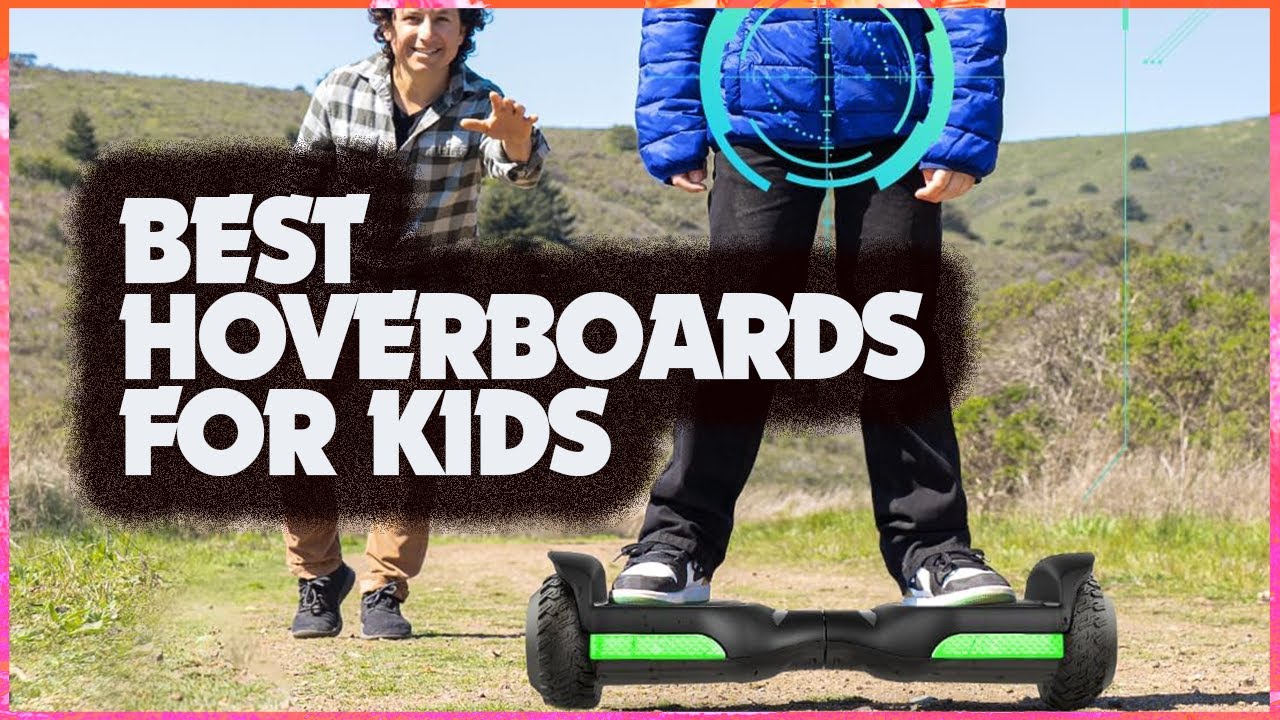Top 5 Best Hoverboards for Kids – Fun, Safe & Easy to Ride! - YouTube