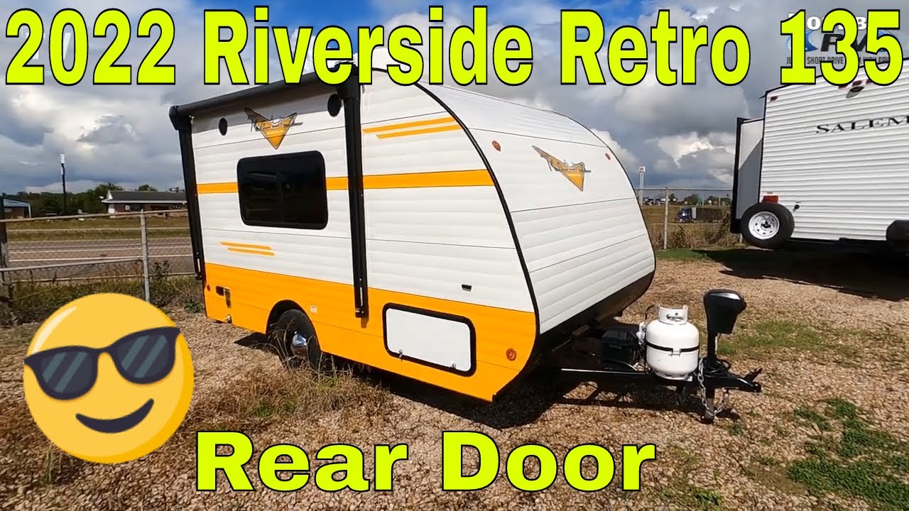 Is the 2022 Riverside RV Retro 135 the Best Retro For You? - YouTube