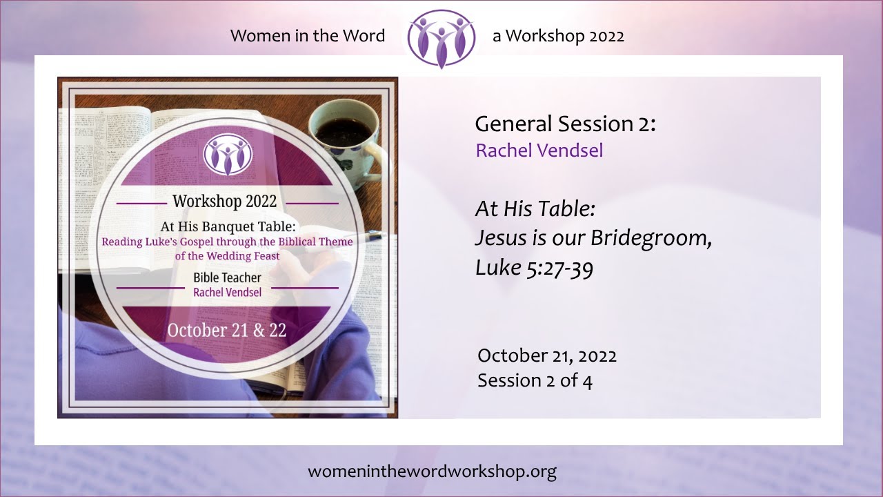 At His Table: Jesus is our Bridegroom, Luke 5:27-39, by Rachel Vendsel ...