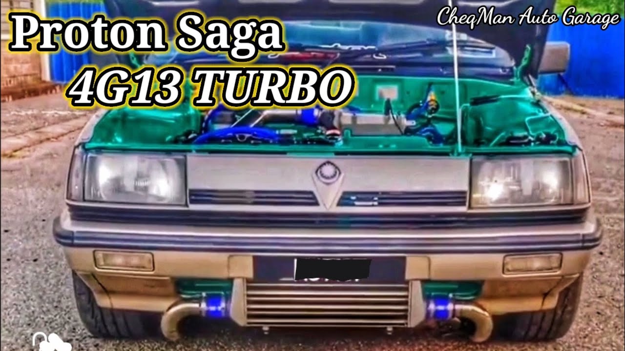 PROTON SAGA 4G13 TURBO ENGINE | CheqMan Auto Garage - YouTube