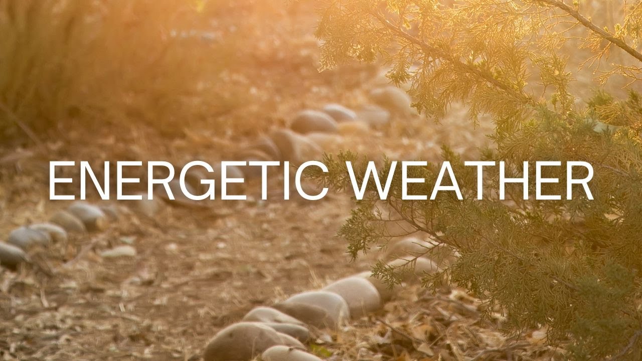 A Process To Help Support You | Energetic Weather - YouTube