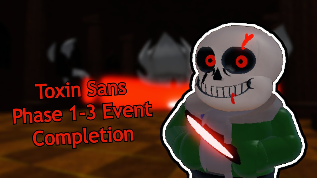 Undertale Alternative Fighters Toxin Sans Phase 1-3 Event Completion ...
