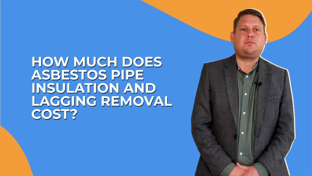 How Much Does Asbestos Pipe Insulation and Lagging Removal Cost? - YouTube