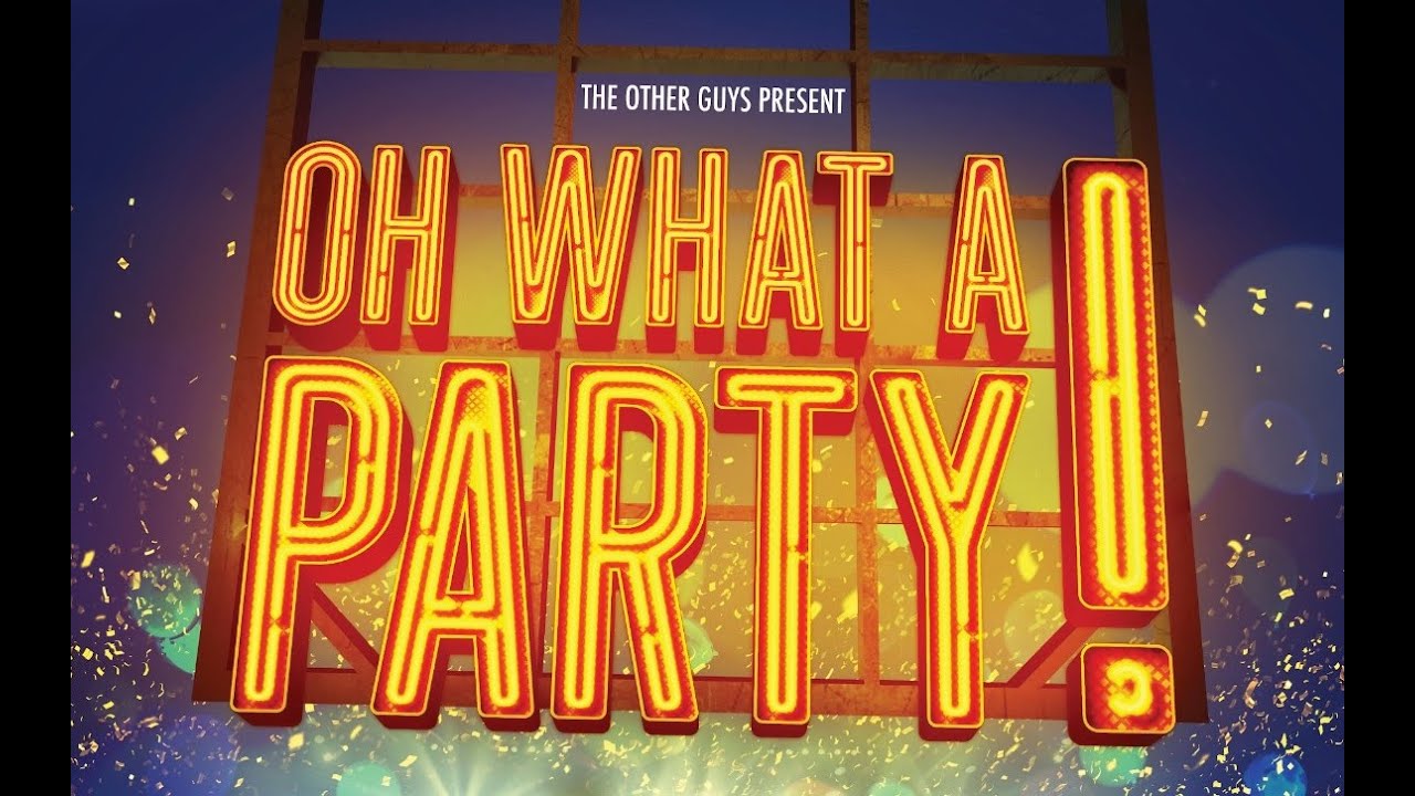 Oh What A Party! | Redgrave Theatre - YouTube