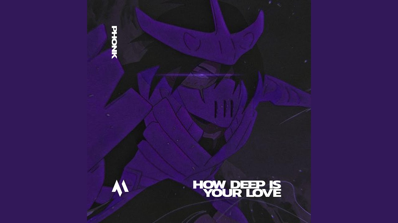 HOW DEEP IS YOUR LOVE - PHONK - YouTube