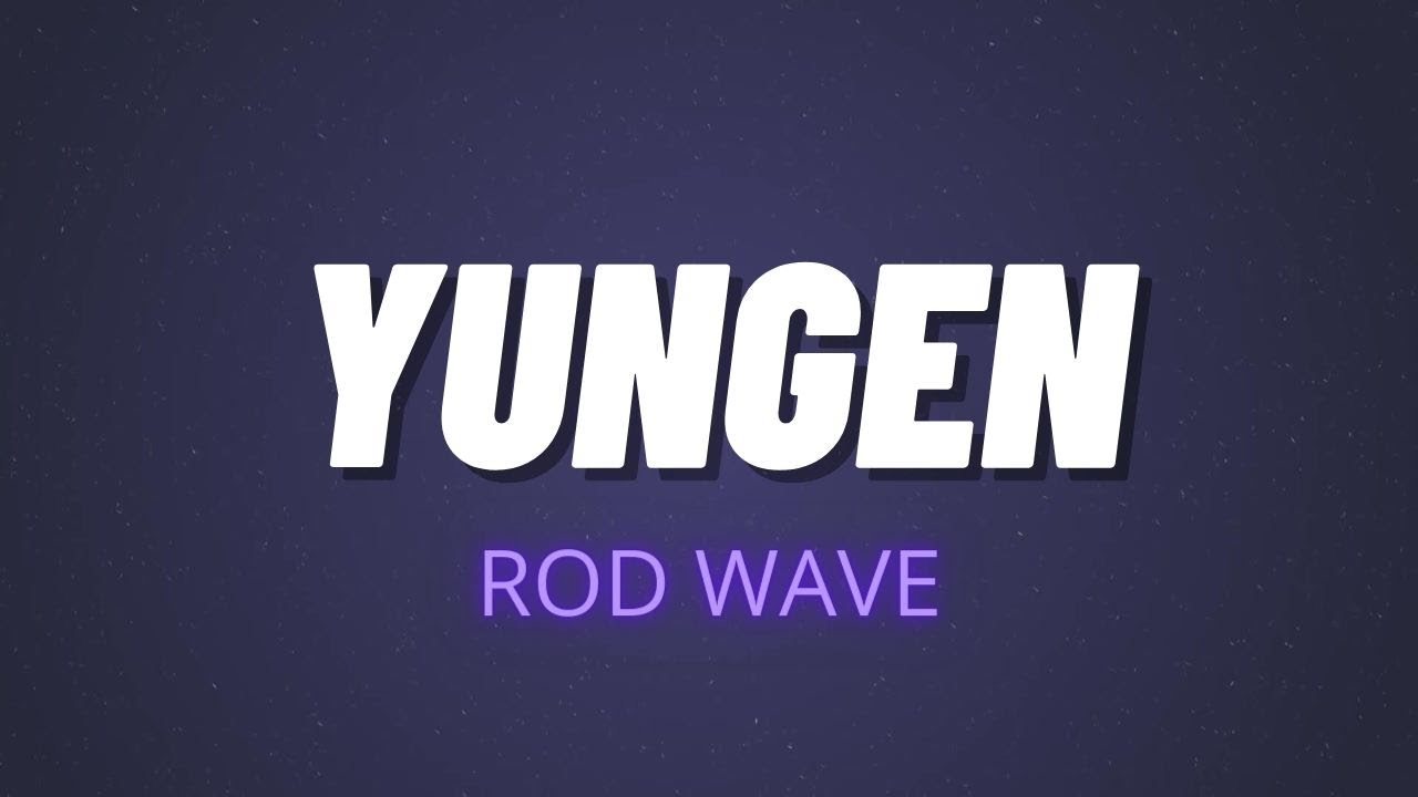 Rod Wave - Yungen (Lyrics) ft. Jack Harlow - YouTube