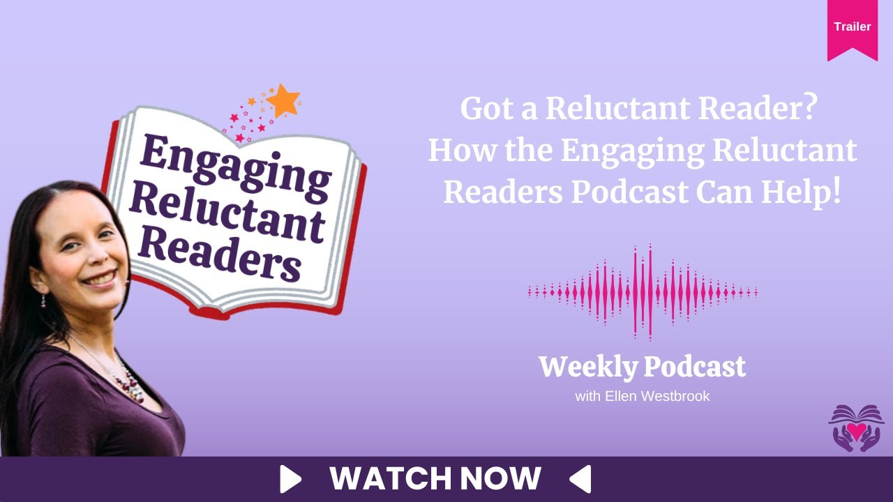 Got a Reluctant Reader? How the Engaging Reluctant Readers Podcast Can ...
