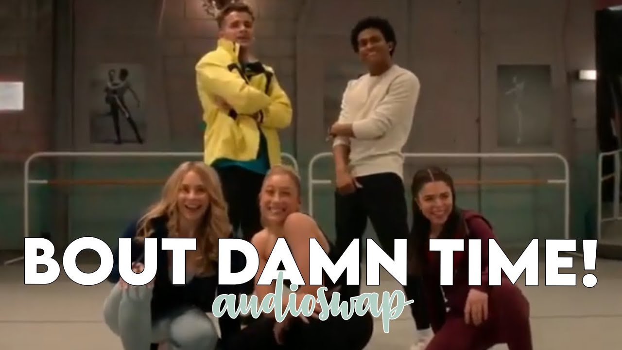 About Damn Time - The Next Step Season 8 Audioswap - YouTube