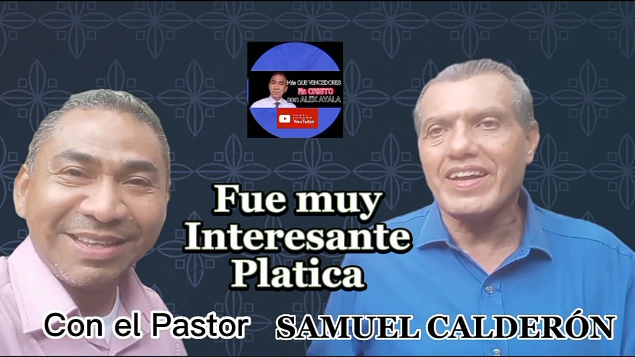 Pastor; SAMUEL CALDERÓN ; Saludandonos👍🙏 - YouTube