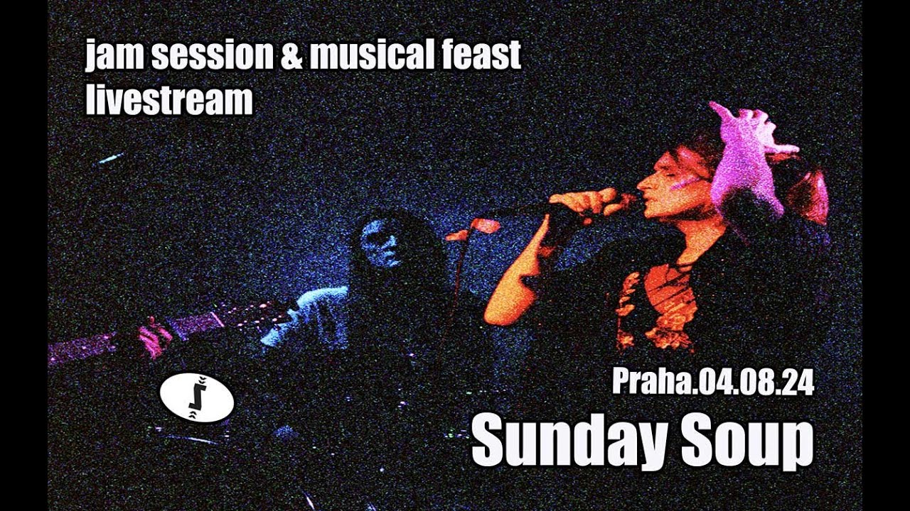 Sunday Soup a Musical Feast 04.08.24. @zizkovsiskagalleryprague - YouTube