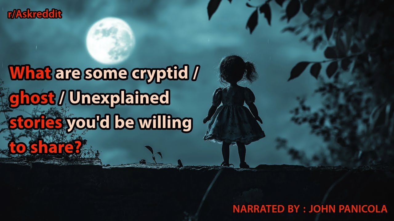 What are some cryptid/ghost/Unexplained stories you'd be willing to ...