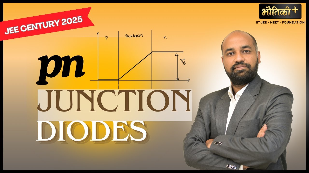 PN Junction Diode | Physics | JEE Century | JEE 2025 | Er. Deepak Bhardwaj | Bhautiki Plus - YouTube
