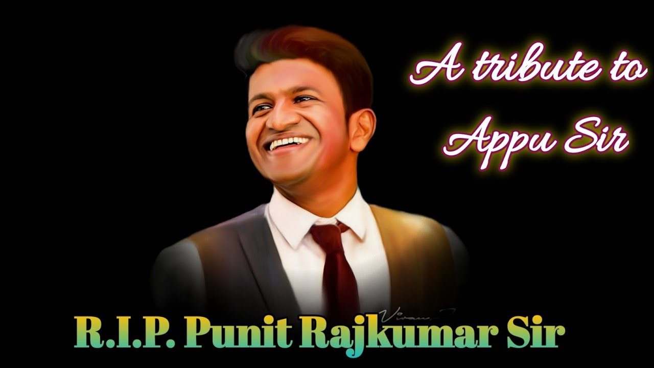 A Tribute To R.I.P Puneeth Rajkumar Sir - YouTube