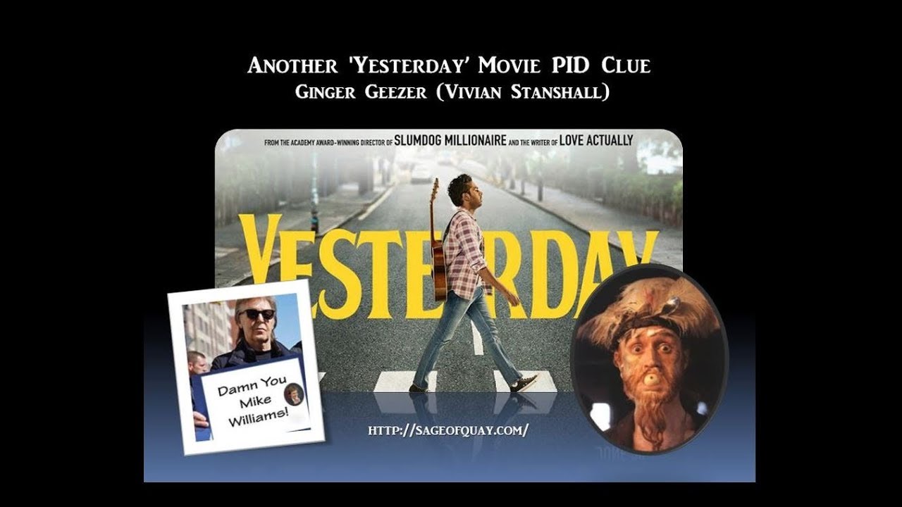 Sage of Quay™ - Mike Williams - Another 'Yesterday' Movie PID Clue ...