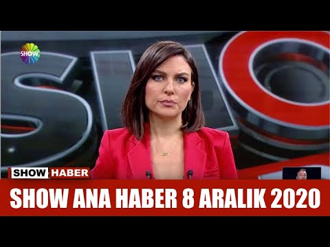 Show Ana Haber 8 Aralık 2020