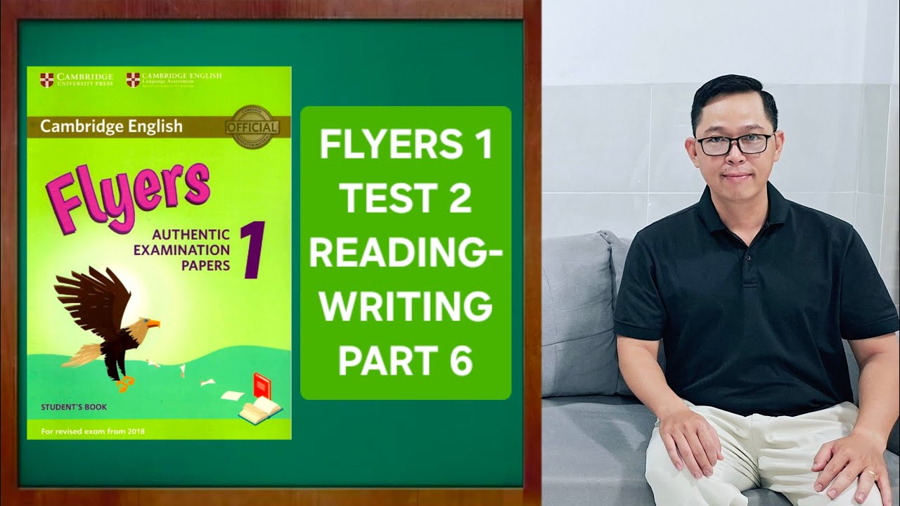 FLYERS 1 TEST 2 READING & WRITING PART 6 - YouTube