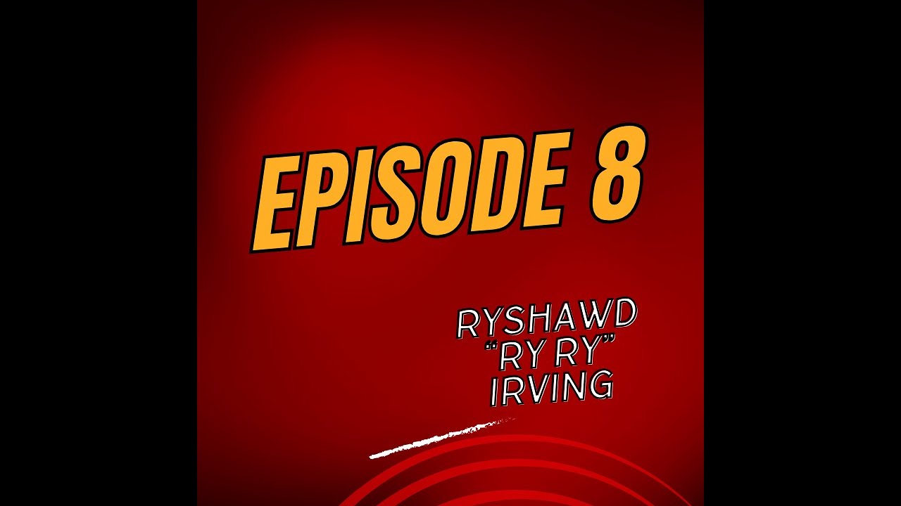 Episode 8- Ry Ry - YouTube