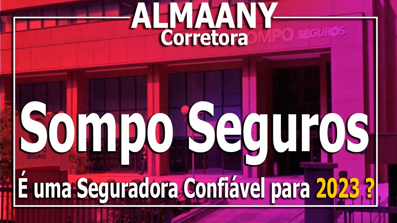 A Sompo Seguradora é Confiável ? 2023 - YouTube