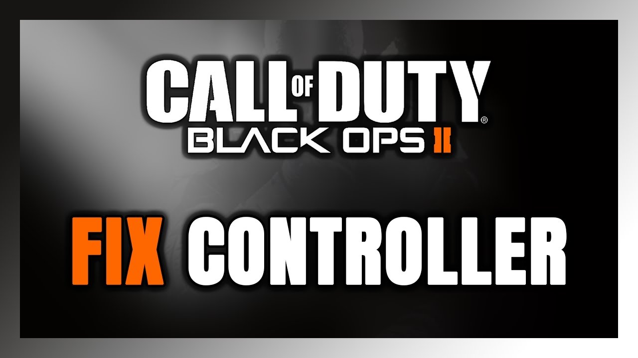 How to FIX Call of Duty: Black Ops 2 Controller/Gamepad Not Working on PC - YouTube