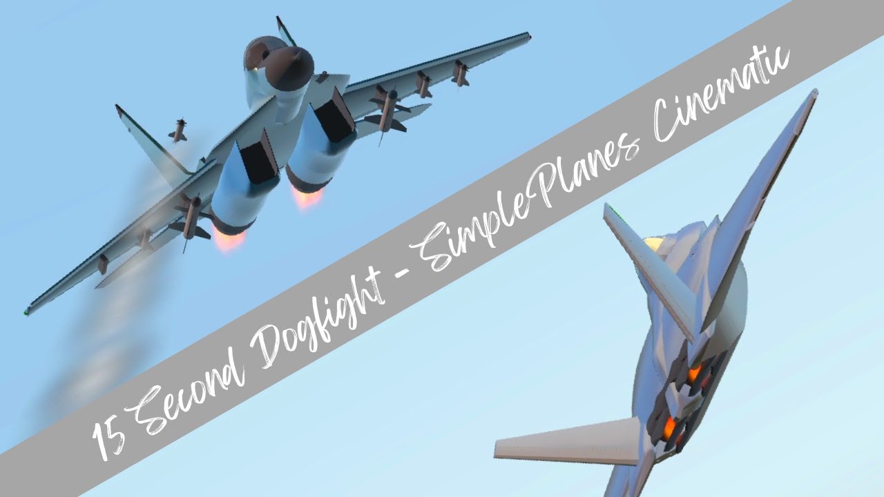 15 Second Dogfight - SimplePlanes Short - YouTube